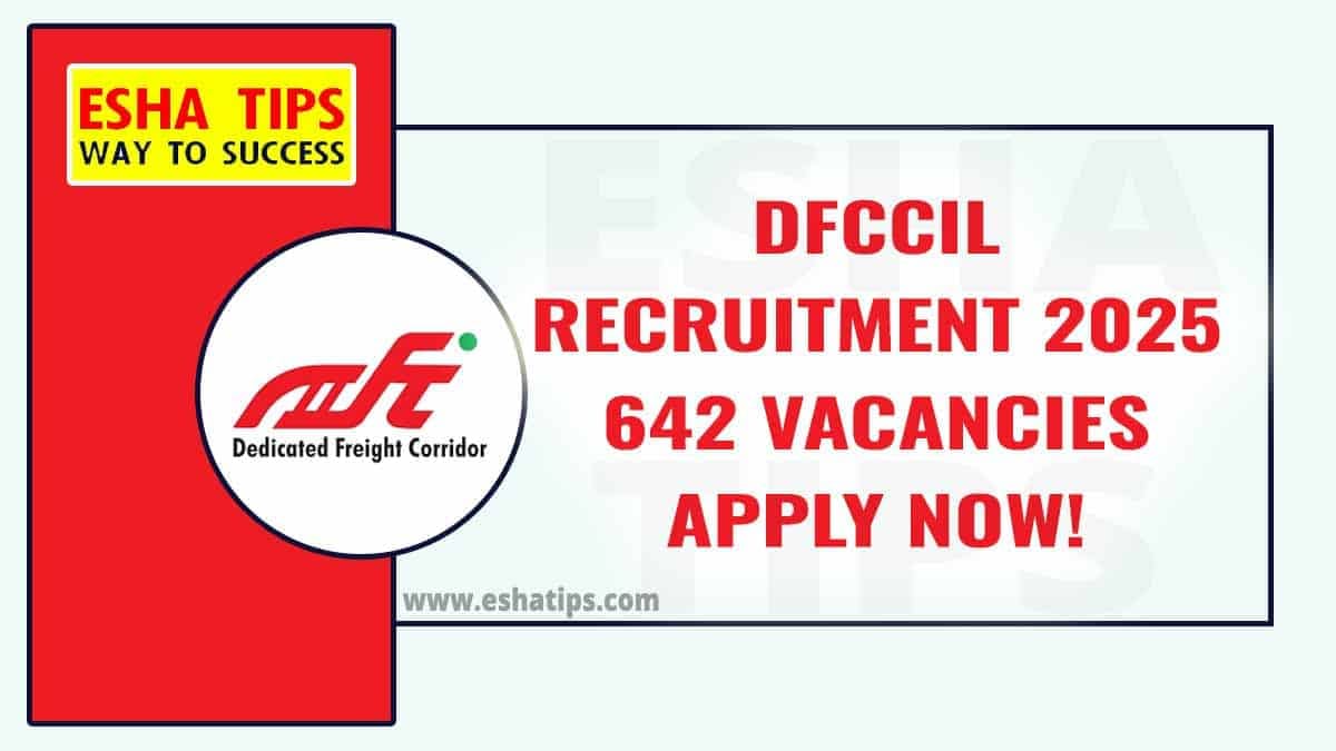 DFCCIL Recruitment 2025 | 642 Vacancies | Apply Now!